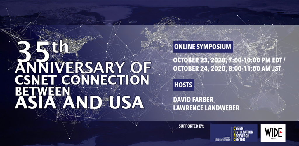 The 35th Anniversary of the CSNET connection between Asia and USA ...